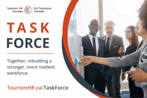 Tourism Workforce Growth Task Force - Tourism HR Canada